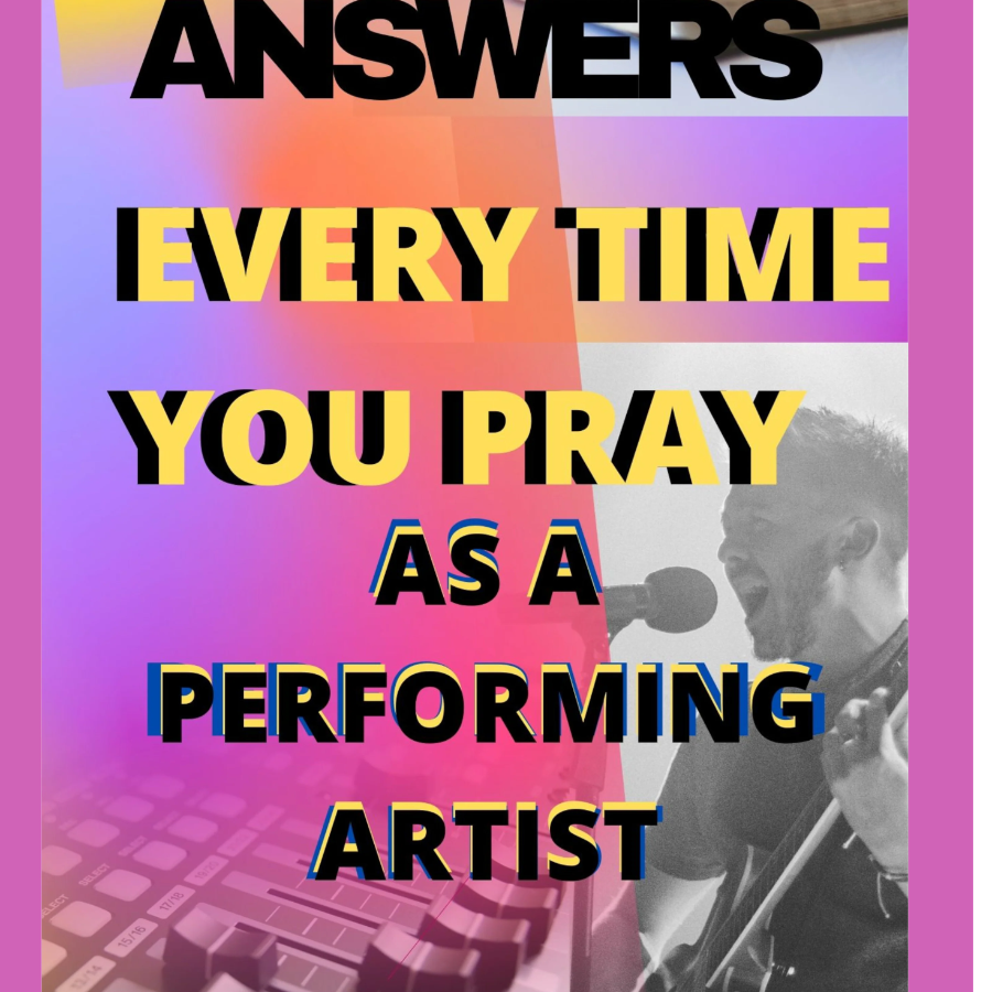 How to Get Answers Every Time You Pray... As a Performing Artist E-Book ...